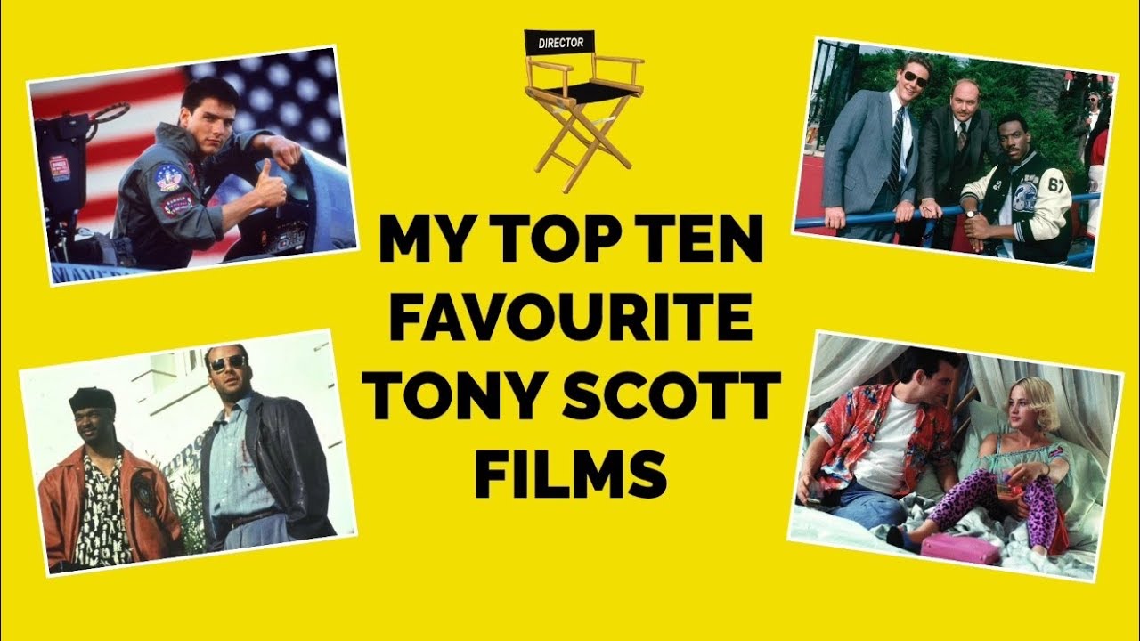 MY TOP TEN FAVOURITE TONY SCOTT FILMS - YouTube