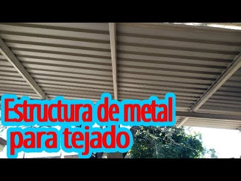 Como hacer una estructura de metal para un tejado FORMA DE LA ...