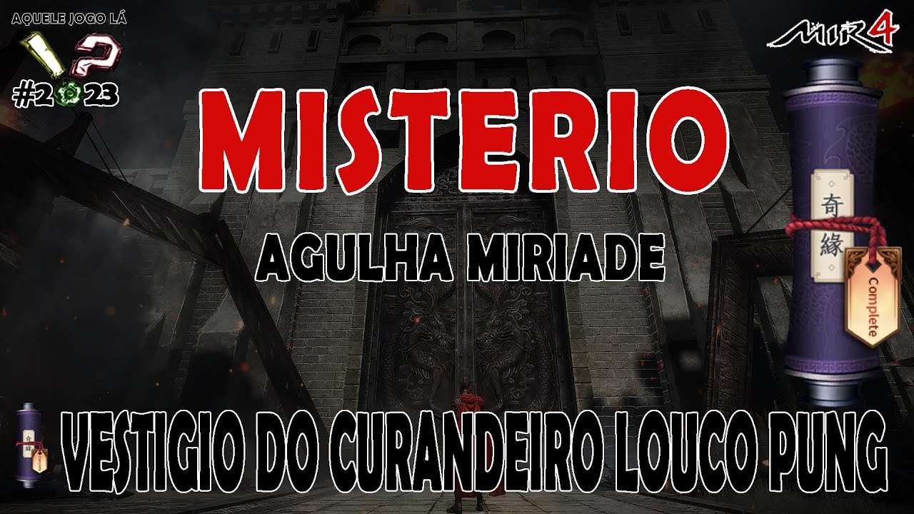MIR4 - Mistério Agulha Miriade - Vestígio do Curandeiro Louco Pung ...