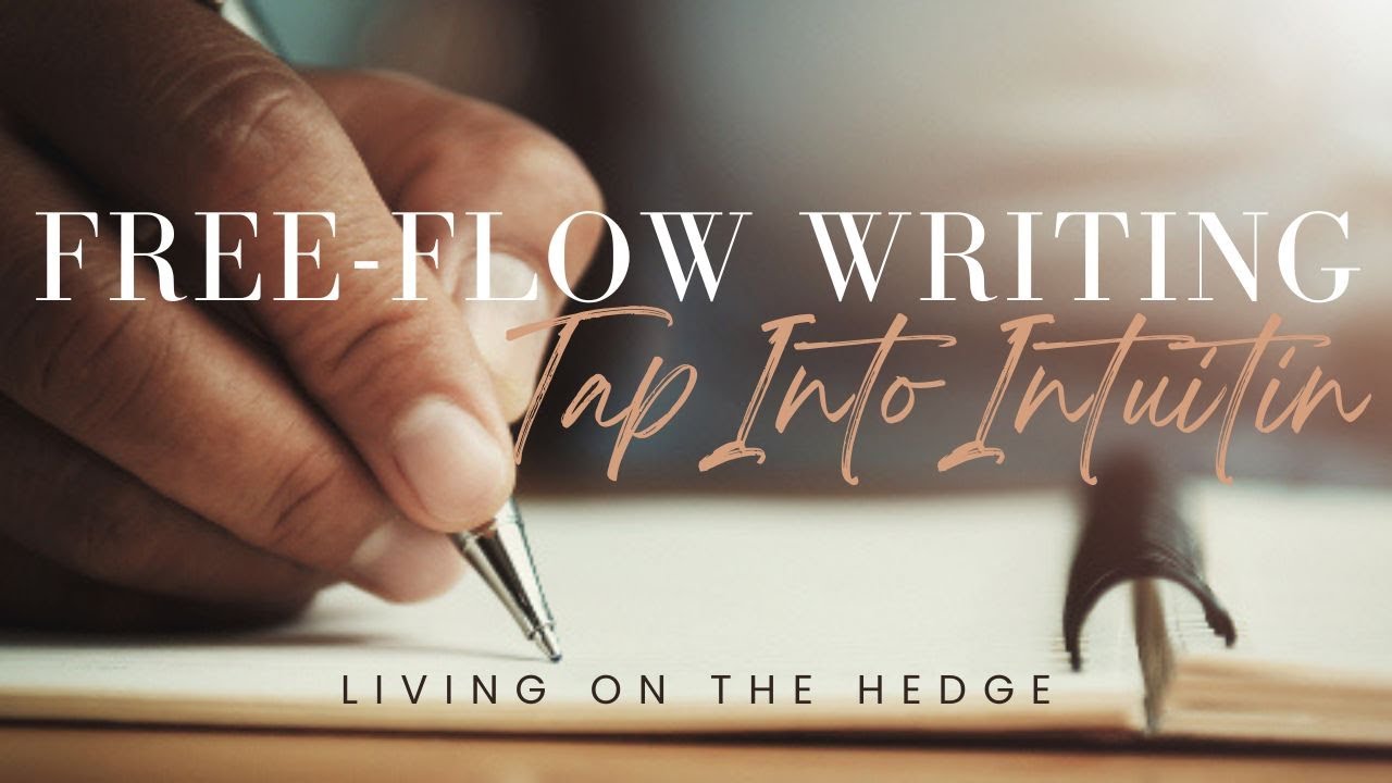 Free-Flow Writing to Enhance Your Intuition - YouTube