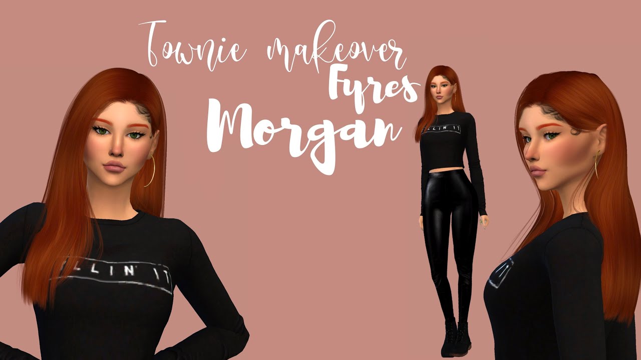 TOWNIE MAKEOVER | MORGAN FYRES | THE SIMS 4 + CC COMING! - YouTube
