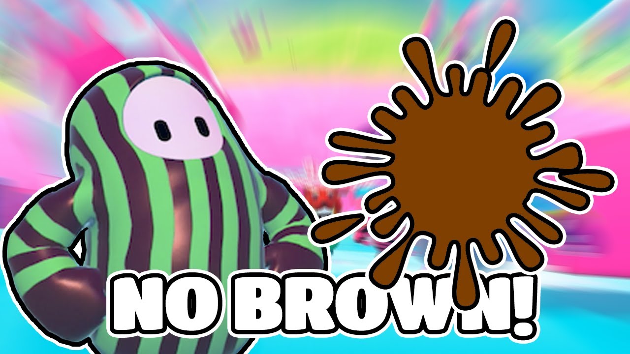 Fall Guys But If I Touch Brown The Video Ends - YouTube