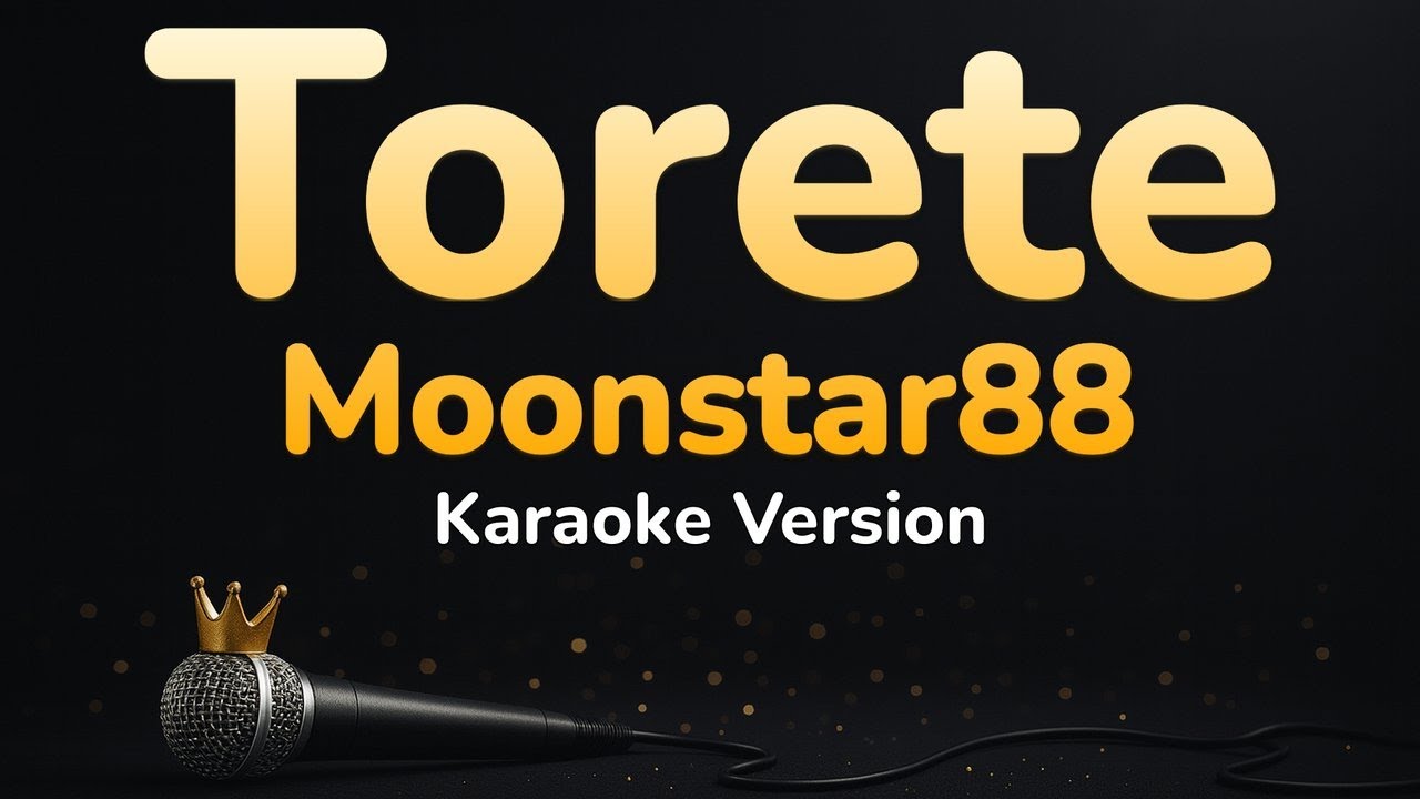 Torete - Moonstar88 (Karaoke Version) - YouTube