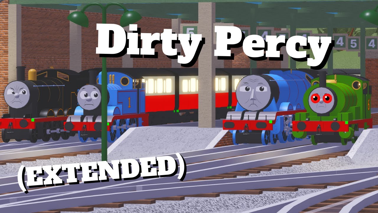 DONT CALL ME DIRTY PERCY (Extended!) - YouTube