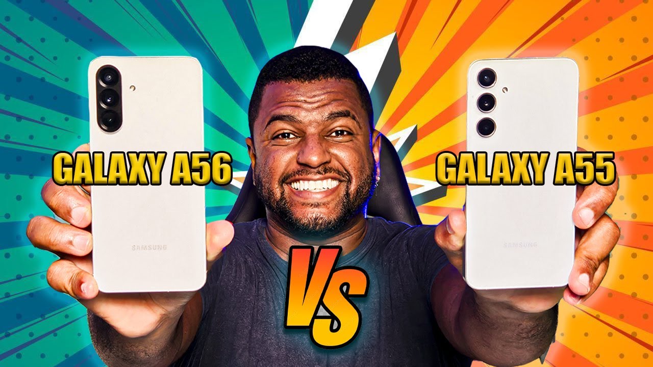 GALAXY A55 VS GALAXY A56 QUAL TA VALENDO MAIS A PENA? - YouTube