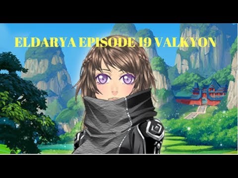 ELDARYA EPISODE 19 "Les cœurs ébranlés" [VALKYON] [1/1] : UN ...