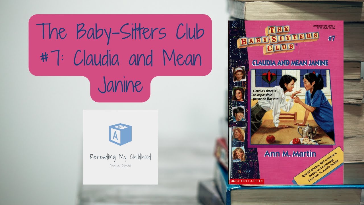 The Baby-Sitters Club #7: Claudia and Mean Janine - A Rereading My ...