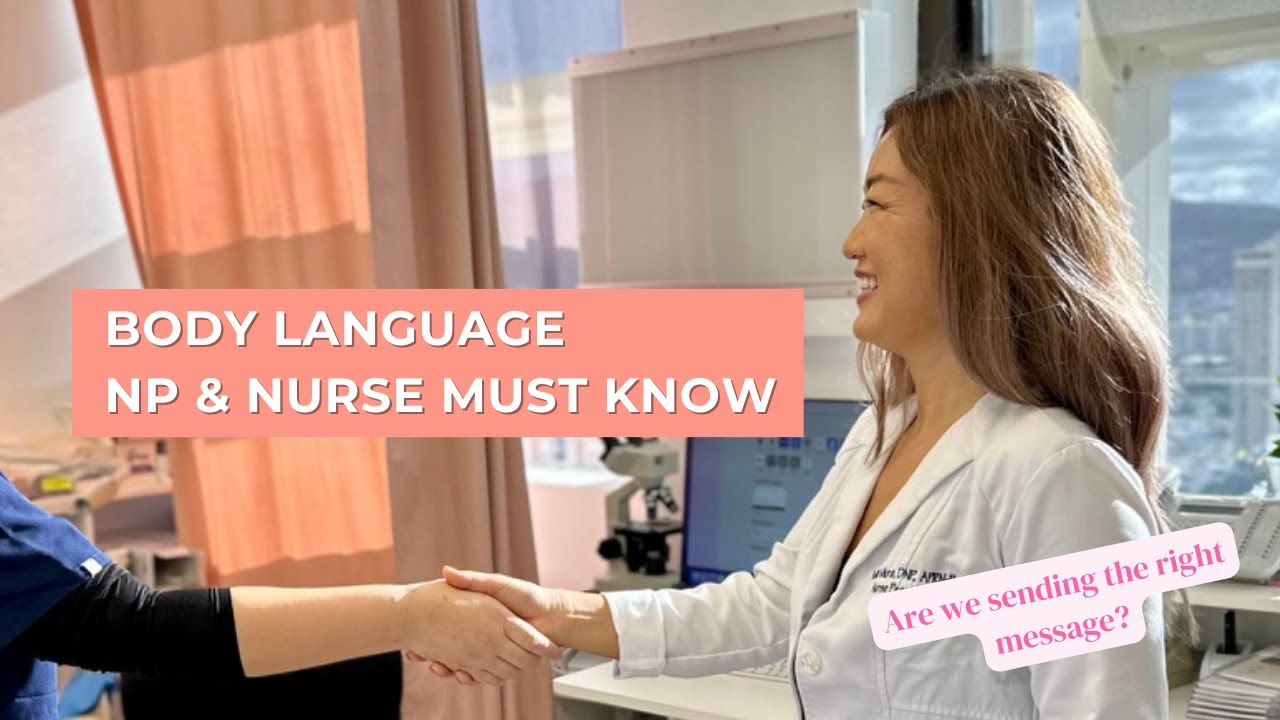 Body Language Nurse Practitioners & Nurses Must Know (Part 1) - YouTube