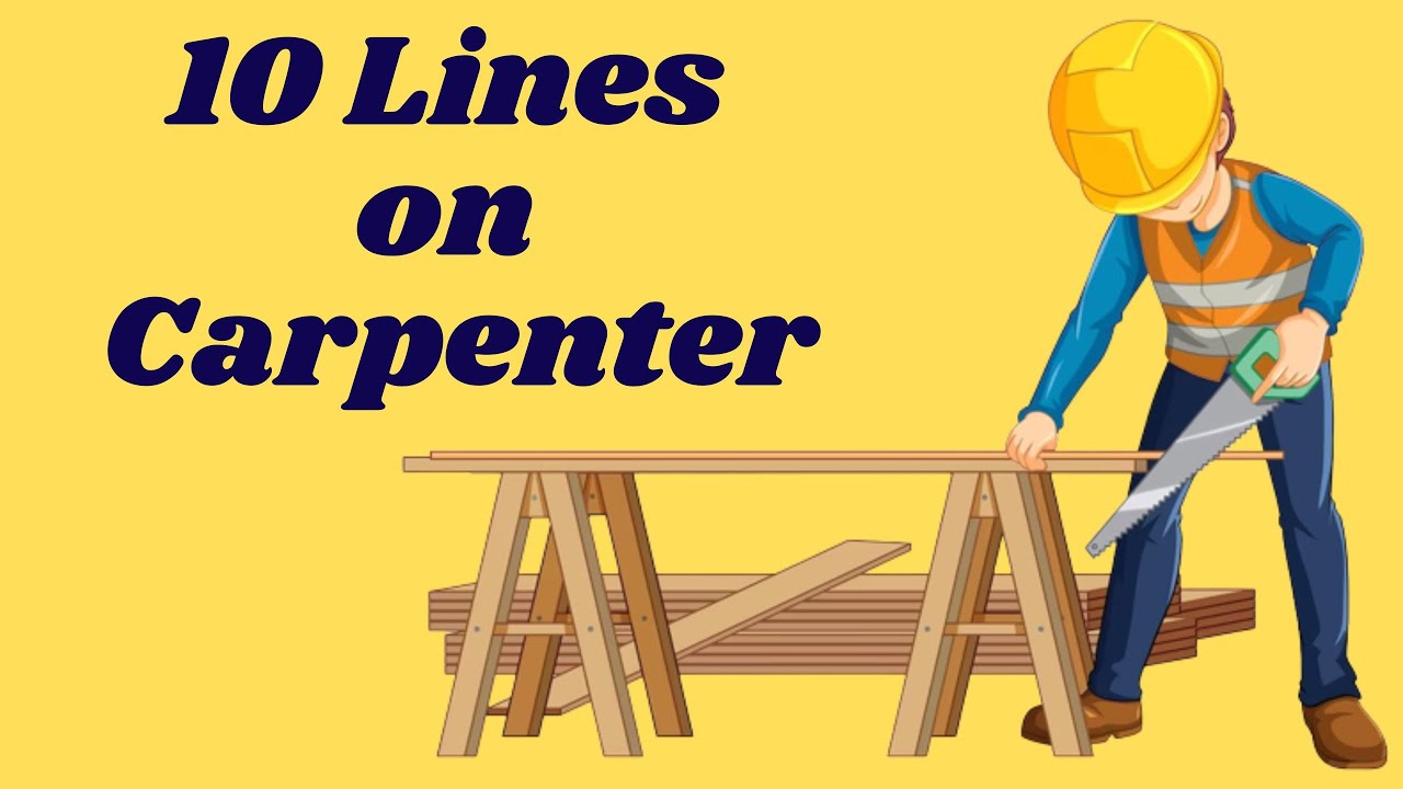 10 Lines on Carpenter for Students /Short Essay on Carpenter in English ...