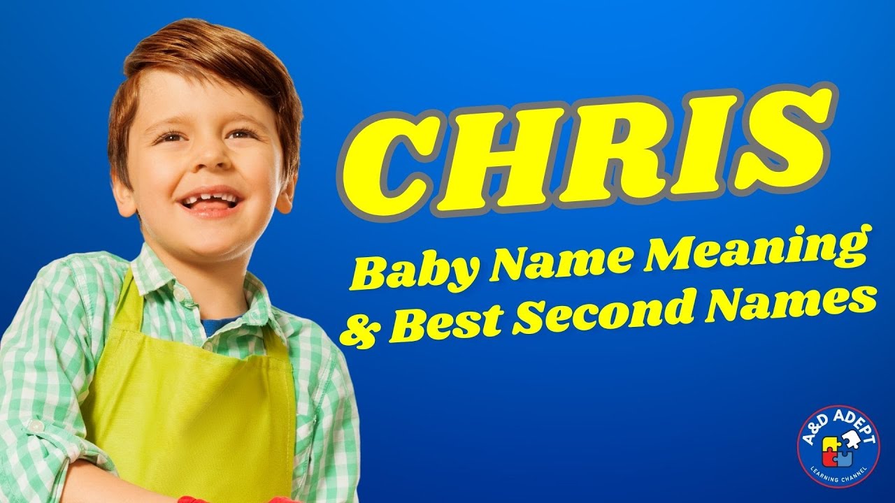 Meaning of the Top Name "Chris" and Its 20 Best Middle Names - YouTube