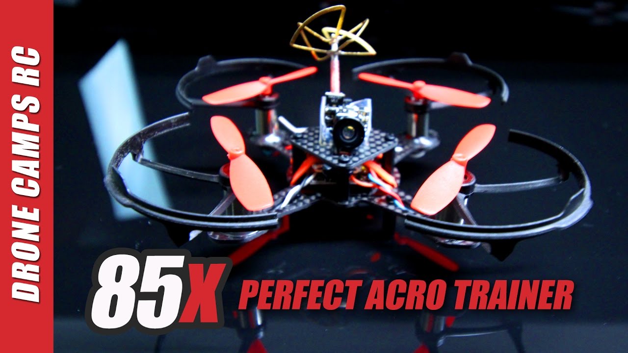 85X Fpv Racer Drone - PERFECT ACRO TRAINER - YouTube
