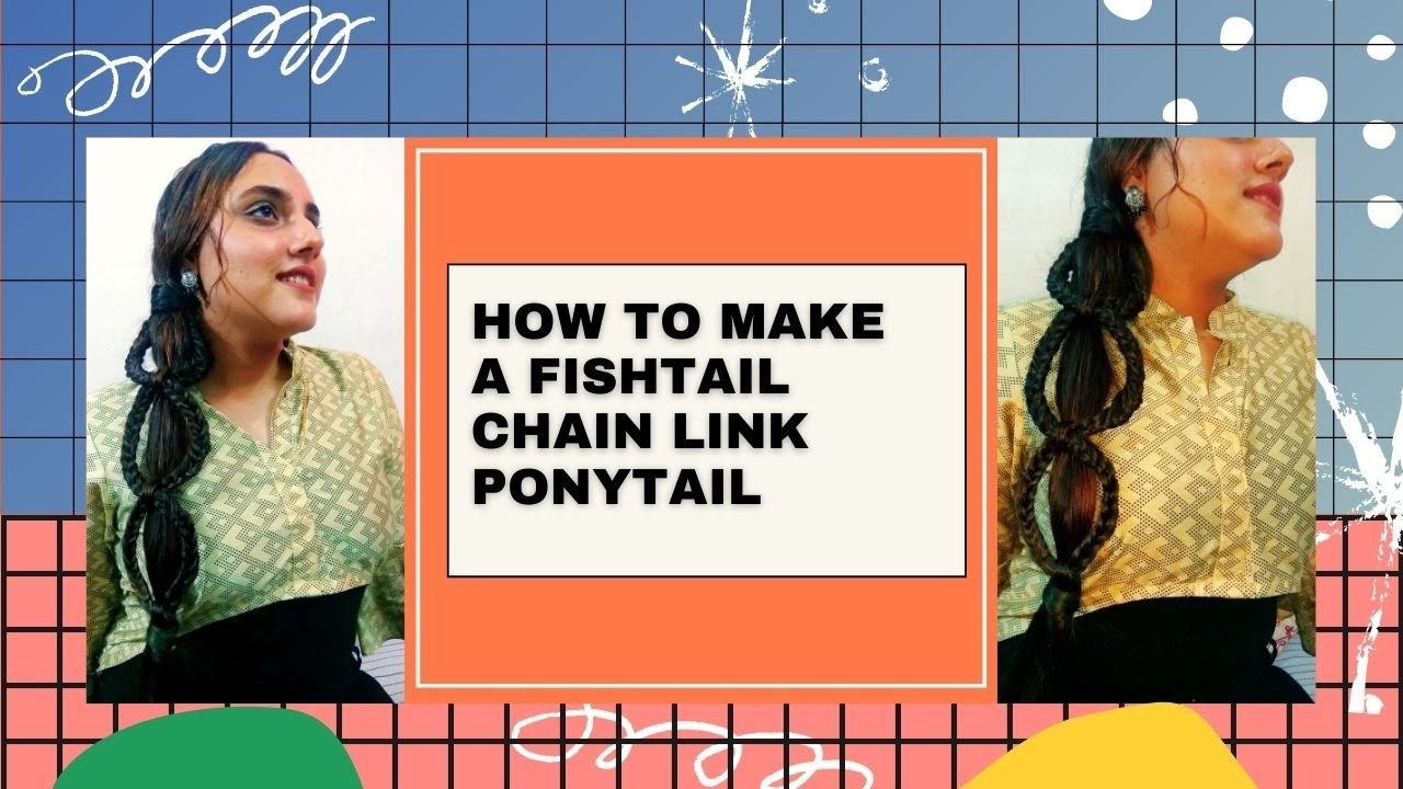 HOW TO MAKE A FISHTAIL CHAIN LINK PONYTAIL - YouTube