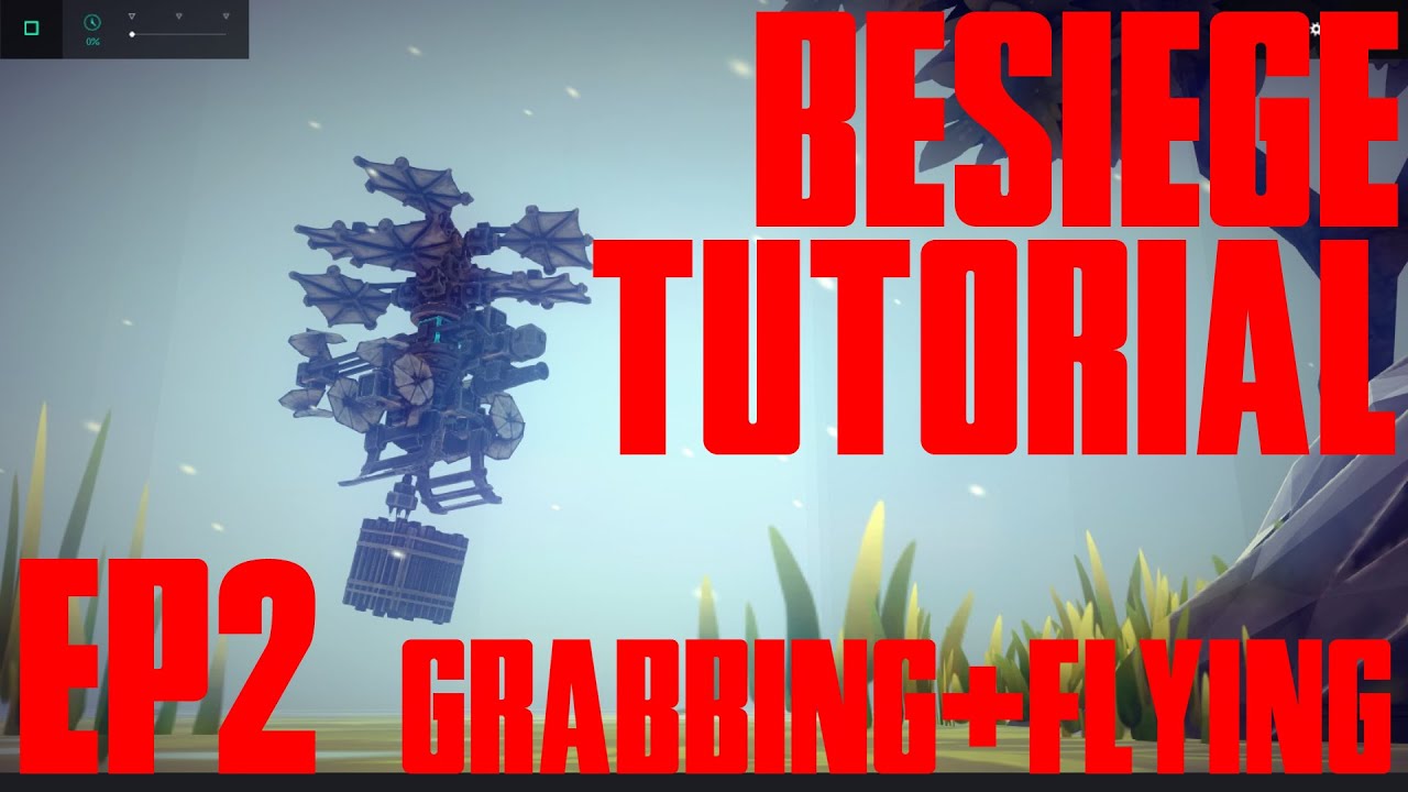 Grabbing + Flying! - Besiege Tutorial - Episode 2 - YouTube