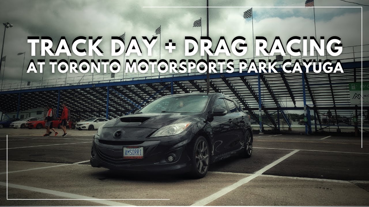 Our First Track Day At Toronto Motorsports Park | Cayuga! - YouTube