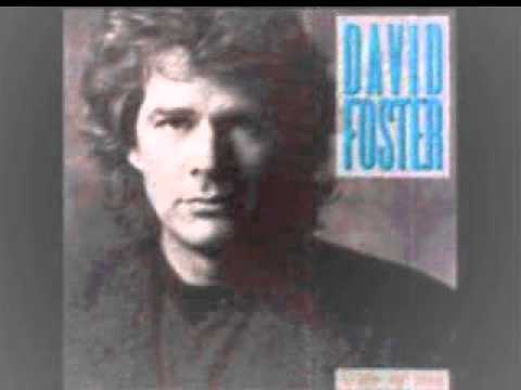 DAVID FOSTER - River Of Love - YouTube