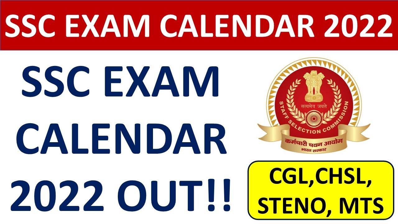 SSC Exam Calendar 2022 Out || SSC New Exam Schedule date, Exam Date ...