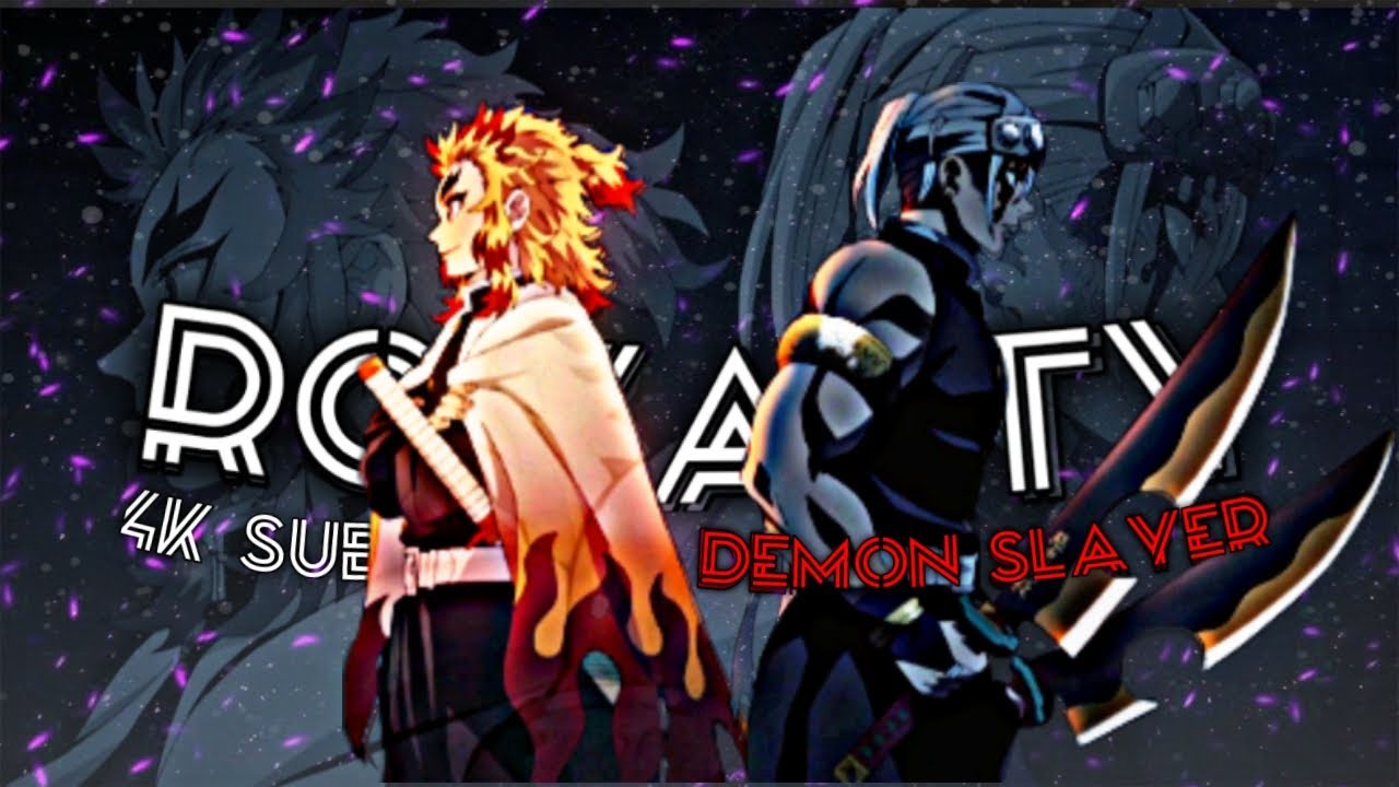 Demon Slayer -「AMV」- Royalty - YouTube