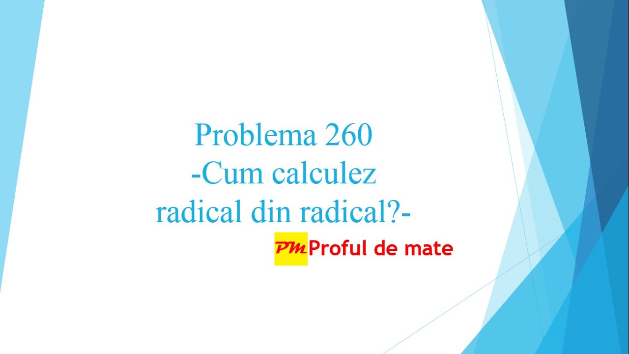 Problema 260: Cum calculez radical din radical? #profuldemate2020 # ...