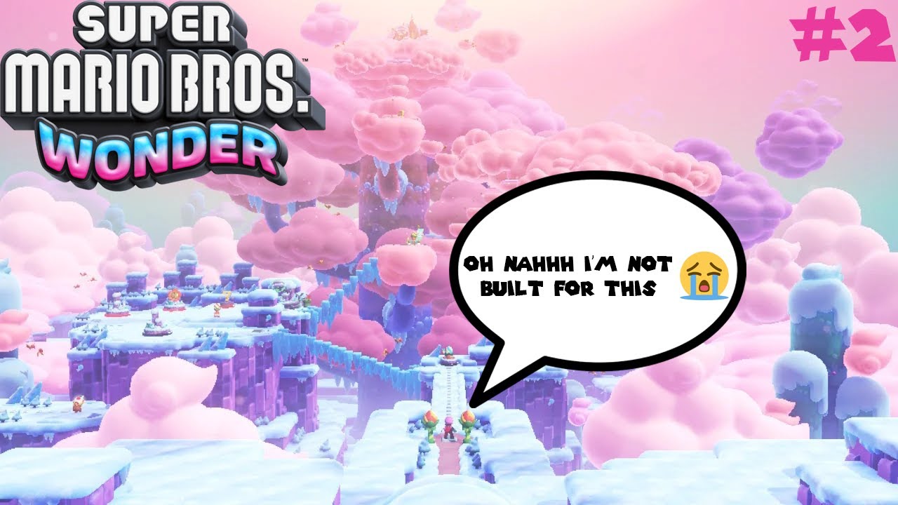 OH NAWW I'M NOT BUILT FOR THIS - [Super Mario Bros. Wonder] [Part 2 ...