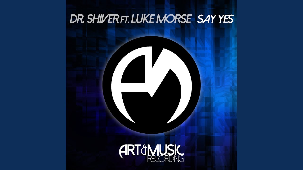 Say Yes ft. Luke Morse (Radio) - YouTube