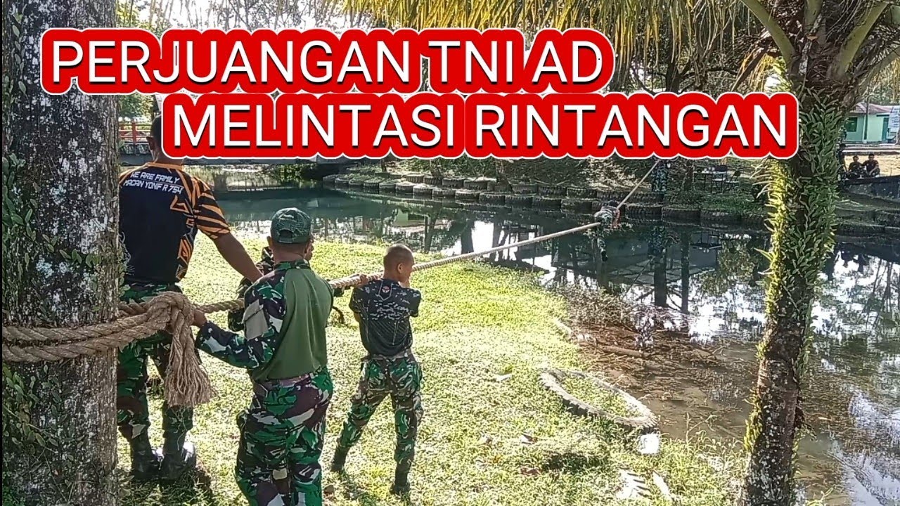 PERJUANGAN PRAJURIT TNI MENAKLUKAN RINTANGAN - YouTube