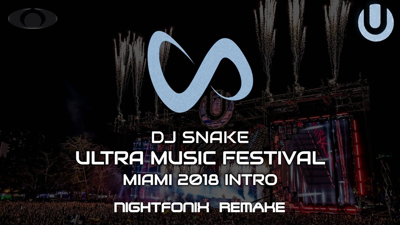 DJ Snake | UMF Miami 2018 Intro Edit (Nightfonix Remake) - YouTube