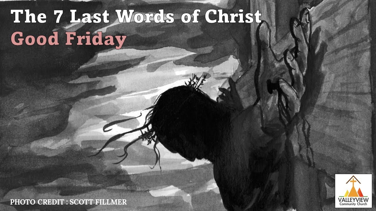 VCC Good Friday Service: The Last 7 Words of Christ (April 15, 2022 ...