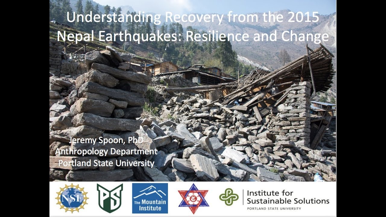 Dr. Jeremy Spoon, Understanding Recovery from the 2015 Nepal ...