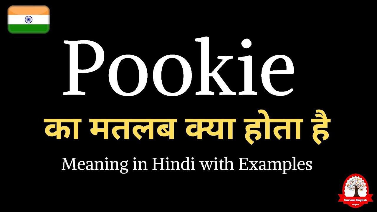 Pookie का हिंदी अर्थ | Meaning of pookie with example | word meaning in ...
