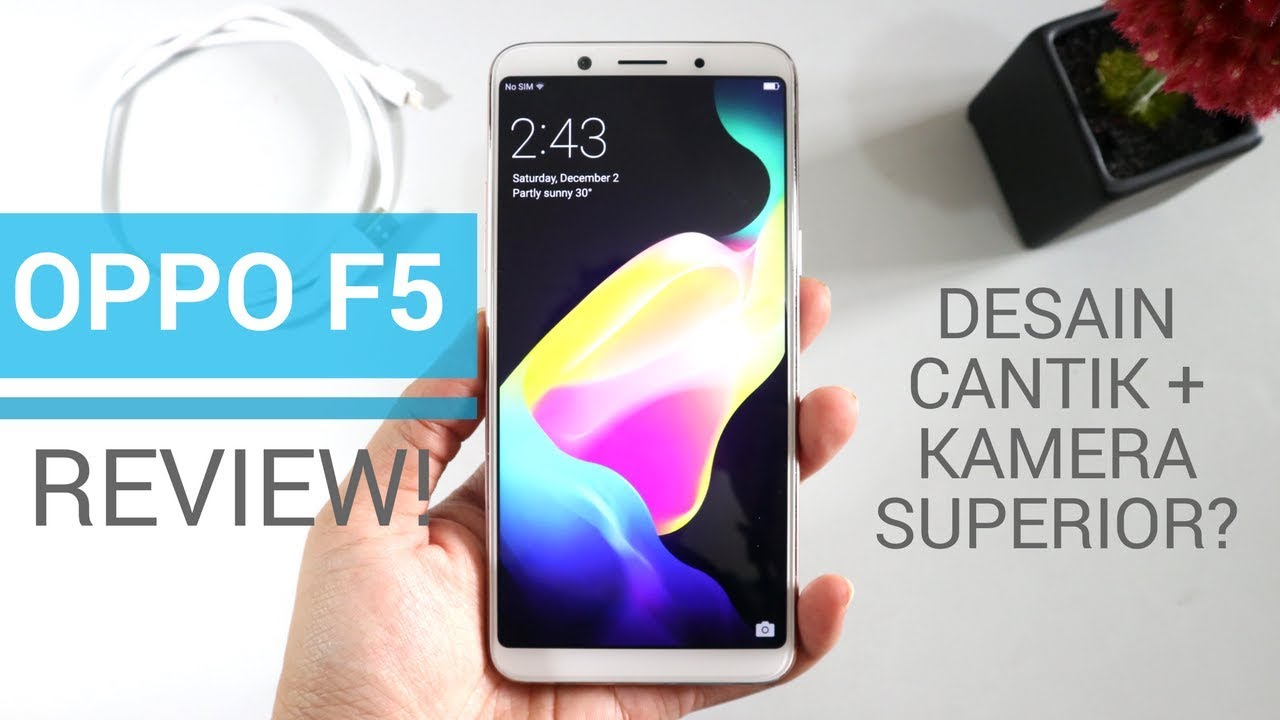 Review Oppo F5 Indonesia - Desain Cantik + Kamera Superior, Tapi ...