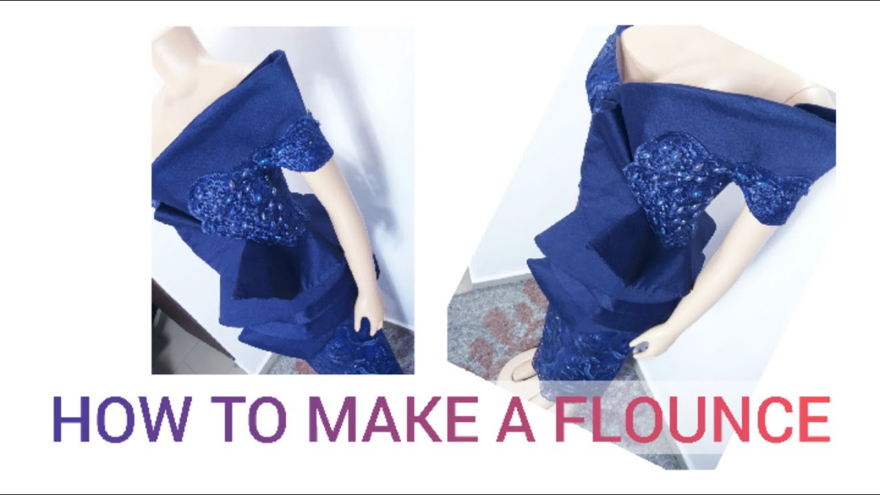 HOW TO MAKE A FLOUNCE - YouTube