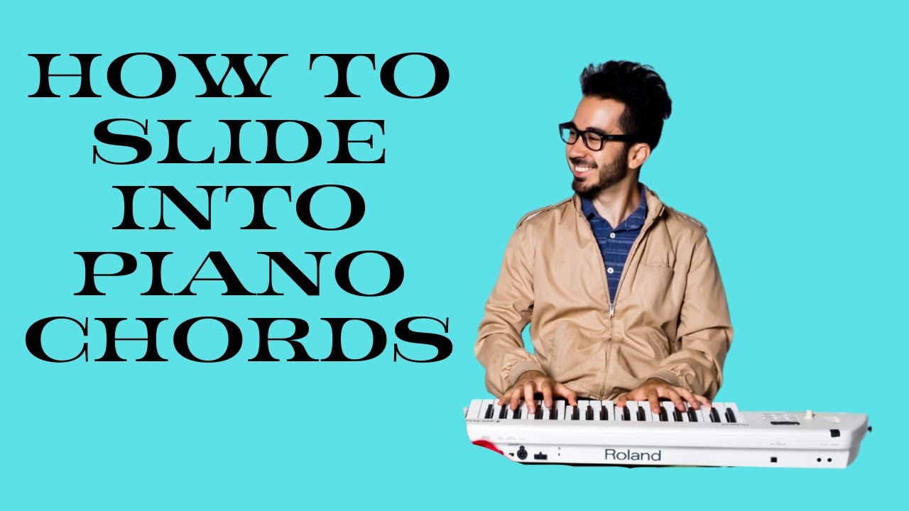 How to slide into piano chords - YouTube