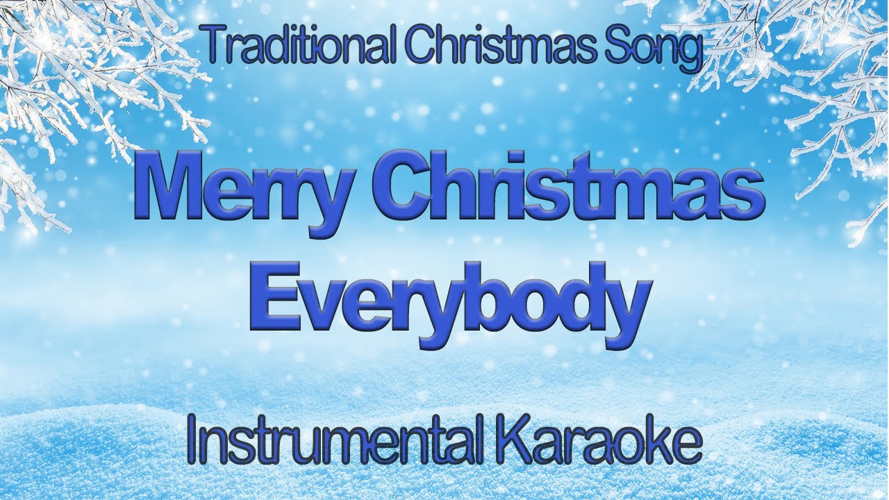 Merry Christmas Everybody - Slade Karaoke Instrumental with Lyrics ...