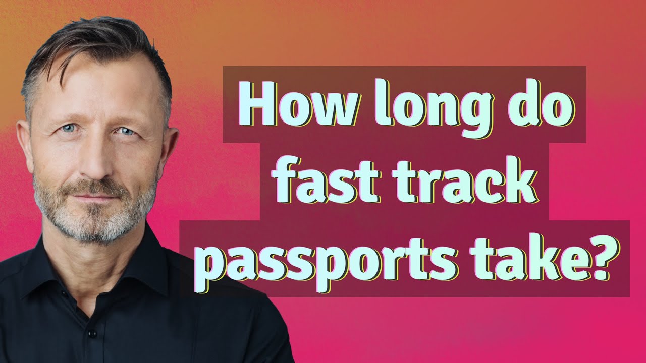 How Long Do Fast Track Passports Take YouTube how-long-do-fast-track-passports-take-youtube