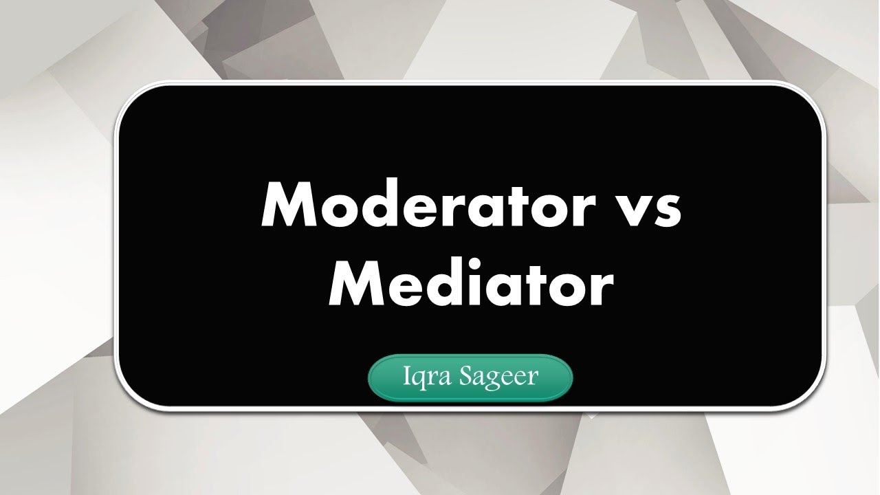 Moderator vs Mediator | Iqra sageer - YouTube