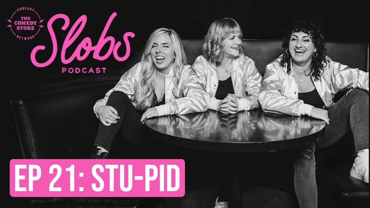 Slobs Podcast - Ep. 21 STU-PID - YouTube