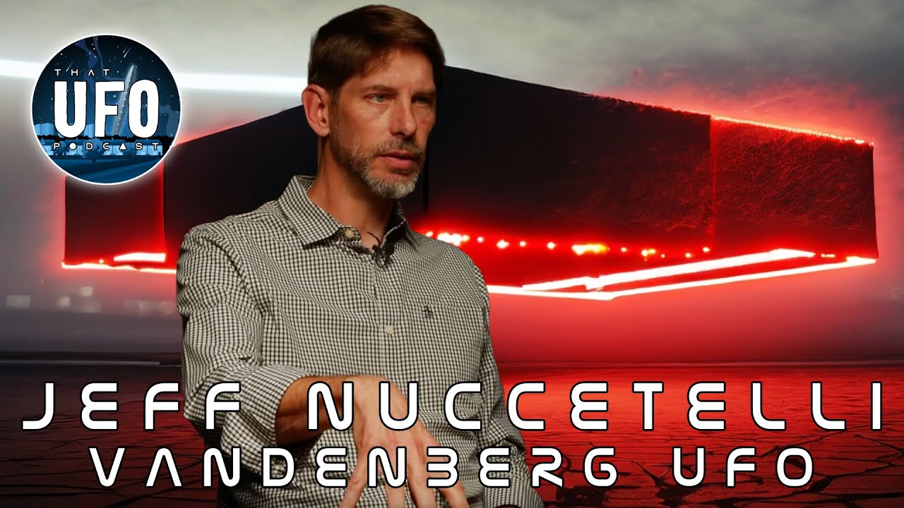 Jeff Nuccetelli - Vandenberg UFO || That UFO Podcast - YouTube