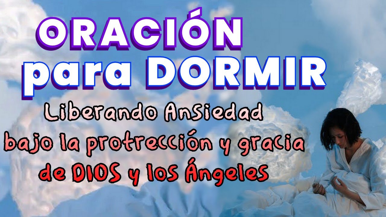 ORACIÓN de LA NOCHE ANTES de DORMIR con DIOS ARCÁNGELES Y ÁNGEL dela ...