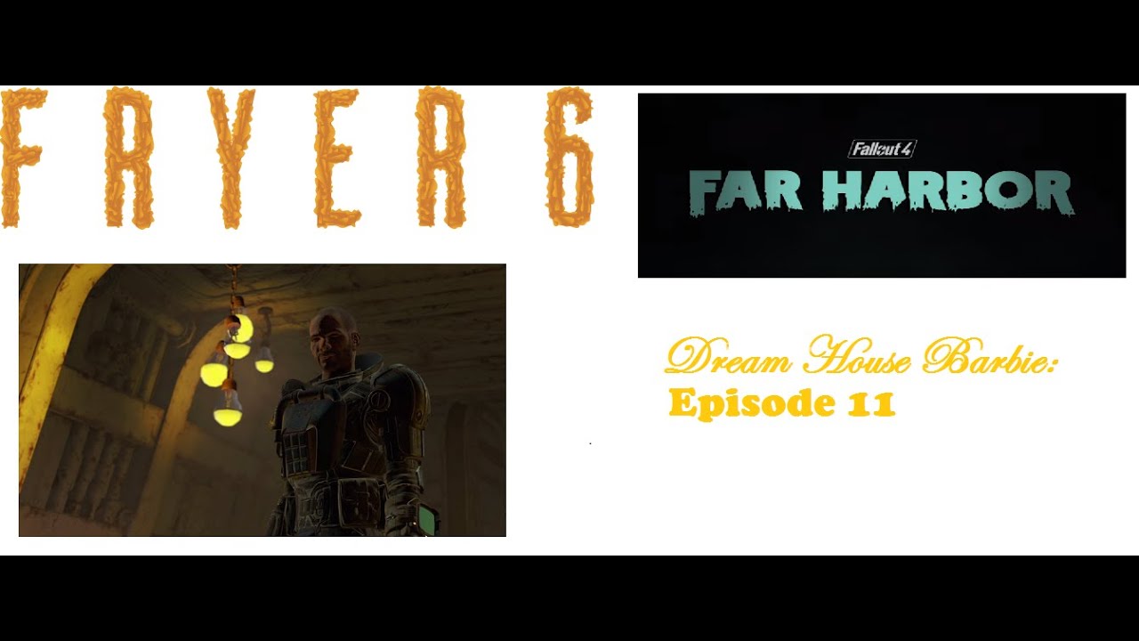 Dream House Barbie: Episode 11 - Fallout 4- Far Harbor playthrough ...