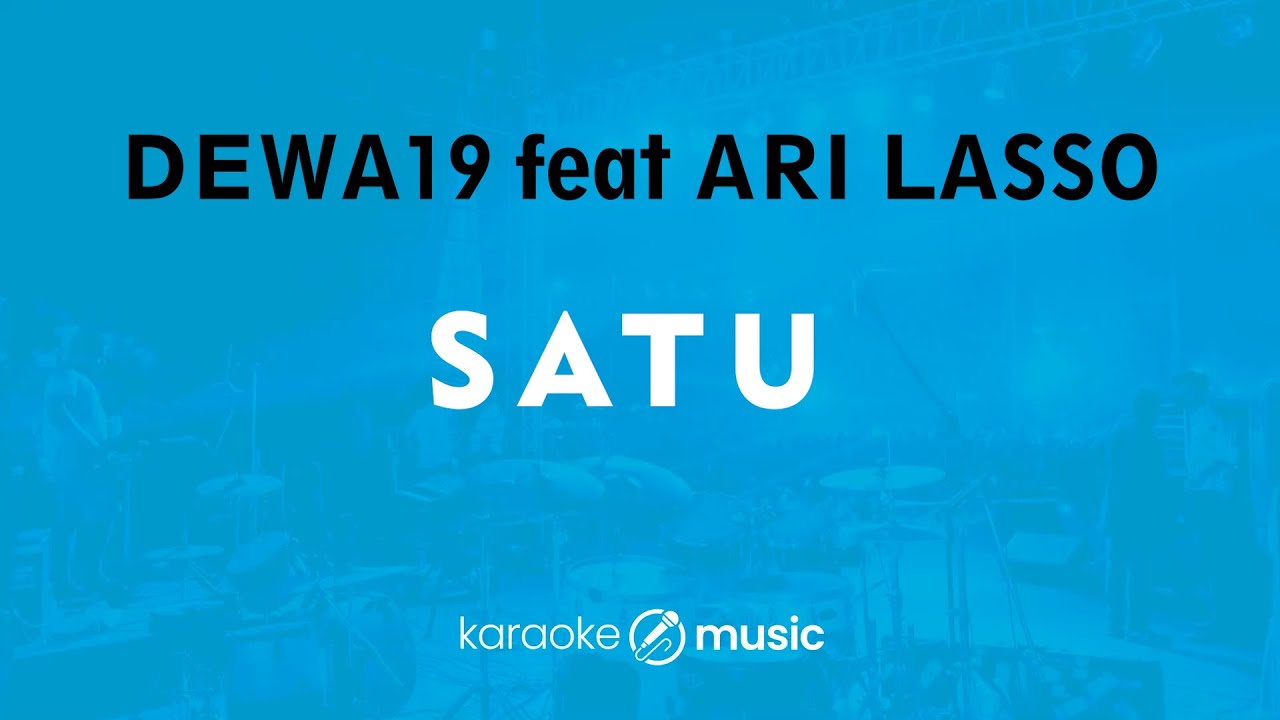 Satu - Dewa 19 ft. Ari Lasso (KARAOKE VERSION) - YouTube
