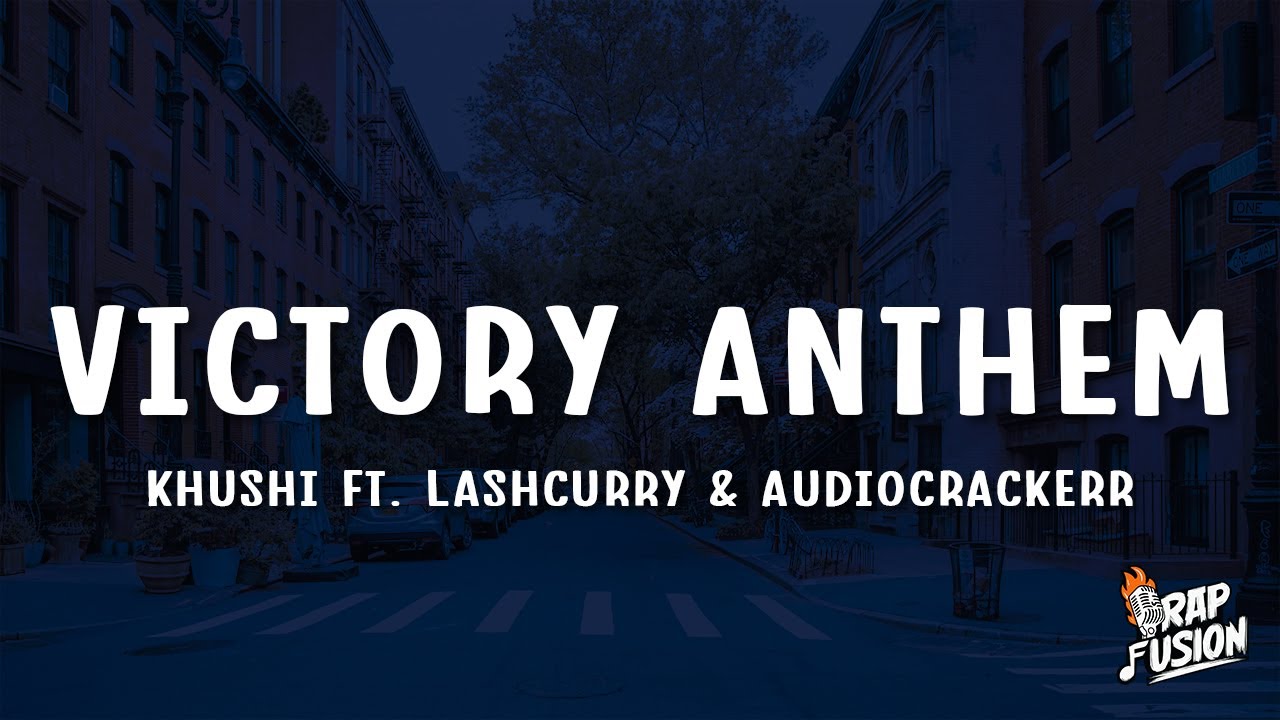 Khushi - Victory Anthem (Lyrics) Lashcurry & Audiocrackerr - YouTube