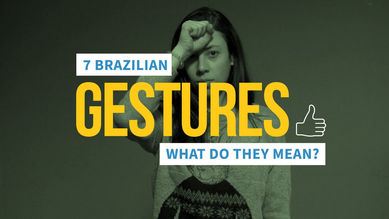Can You Guess The Meanings Of These 7 Brazilian Gestures? - YouTube