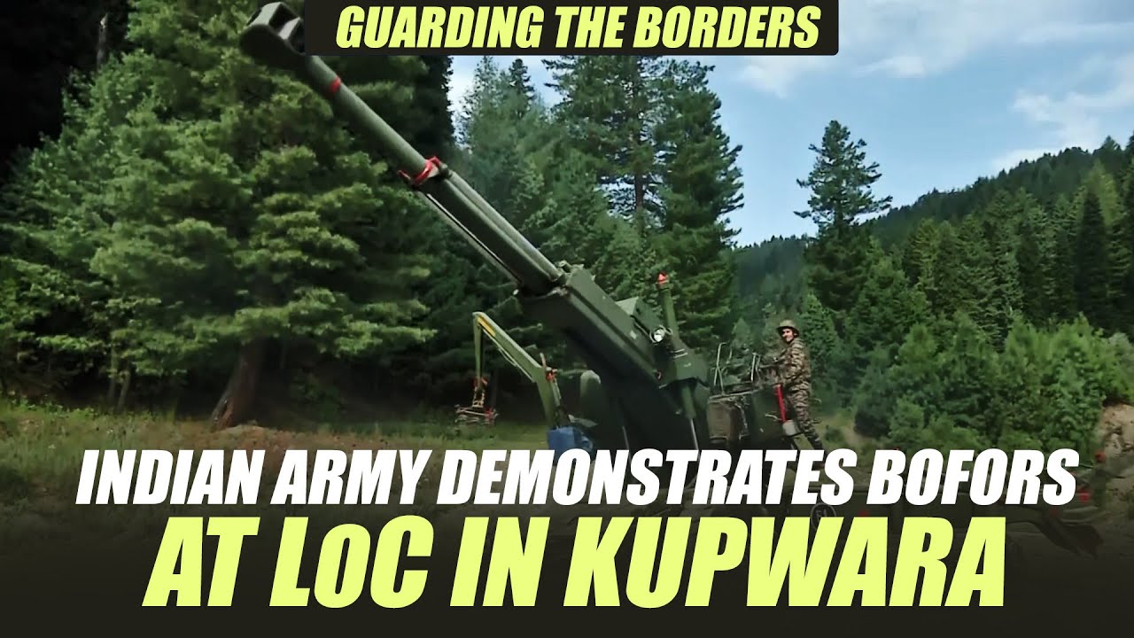 Indian Army demonstrates Bofors 155 mm field gun at LoC in Kupwara ...