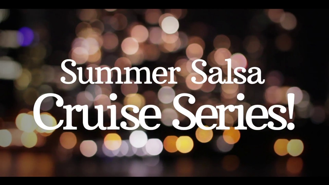 Summer Salsa Cruise Series Vancouver, B C - YouTube