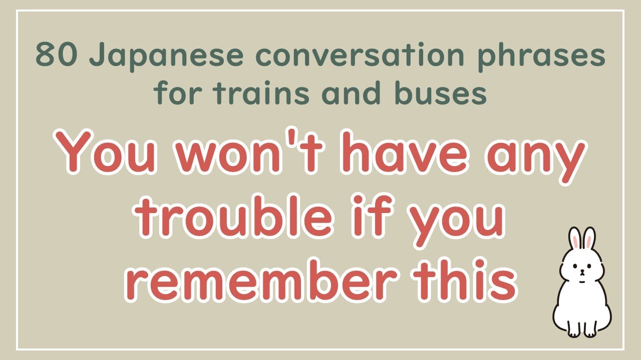 80 Japanese conversation phrases for trains and buses - YouTube