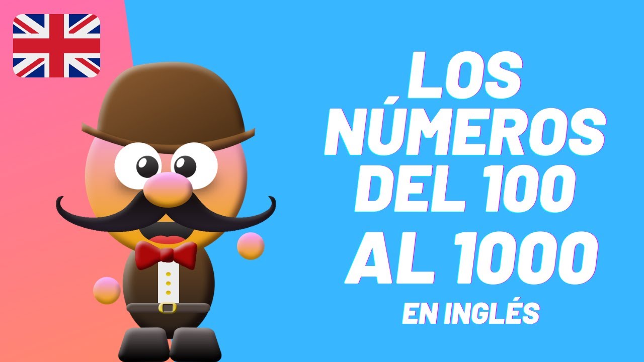 Numeros En Ingles Del 100 Al 1000 Escritos Y Unciaciones - Infoupdate.org