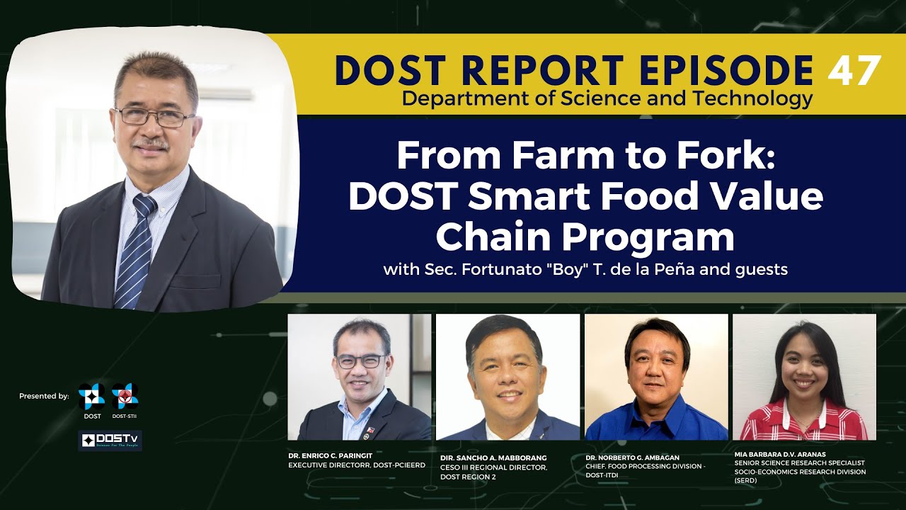 DOST Report Episode 47- From Farm to Fork: DOST Smart Food Value Chain ...