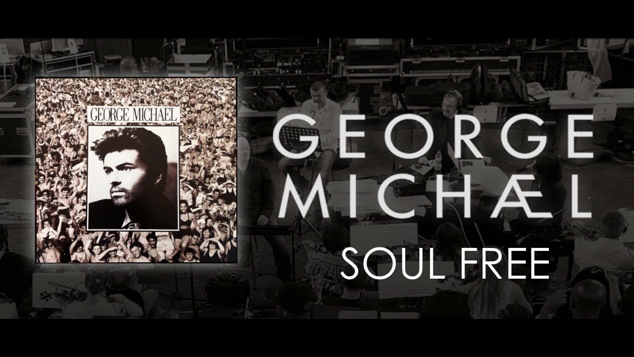 George Michael Soul Free - YouTube
