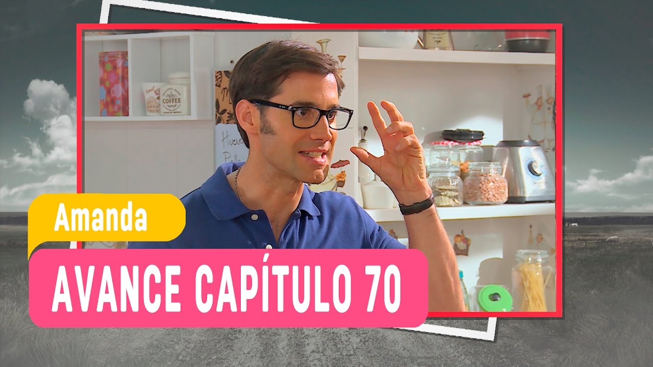 Amanda - Avance Capítulo 70 - YouTube