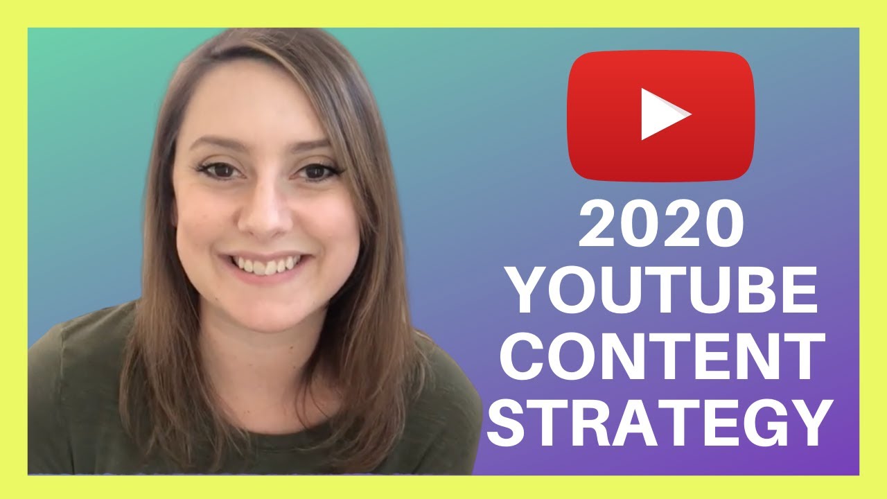 Youtube Content Strategy 2020 - YouTube